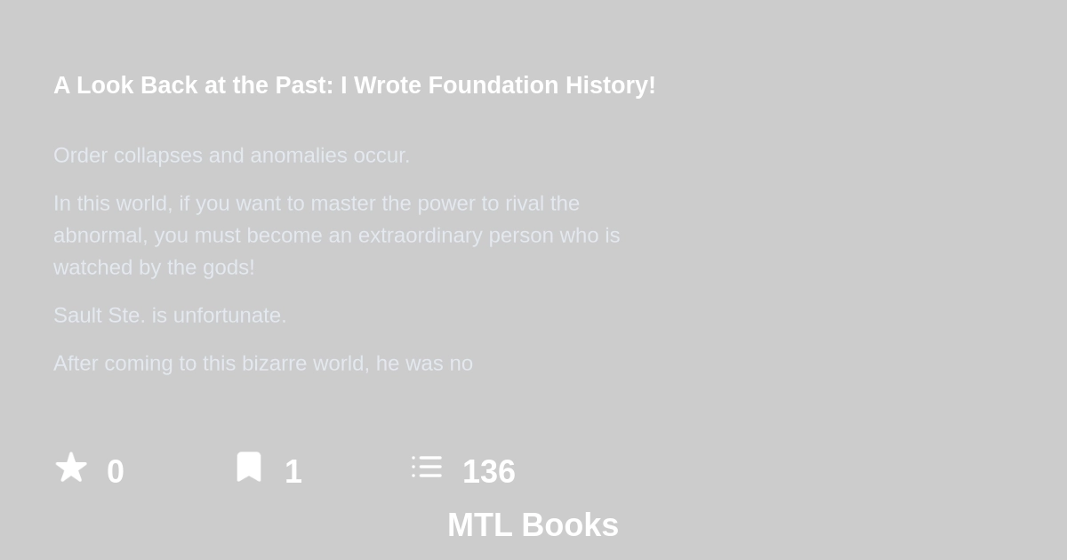 A Look Back At The Past I Wrote Foundation History | MTL Books