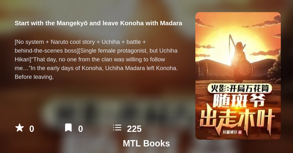 Start With The Mangekyo And Leave Konoha With Madara | MTL Books